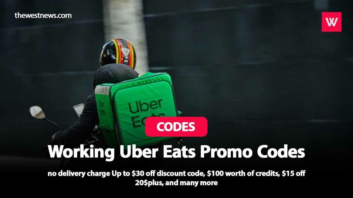 Ubereats Promo Codes Discounts Savings 2025 Updates The West News
